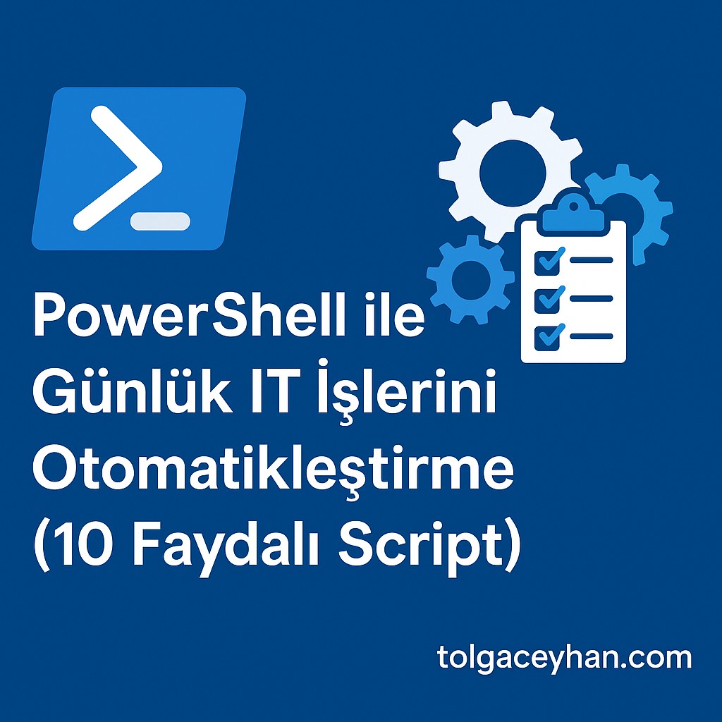 PowerShell Otomasyon Scriptleri