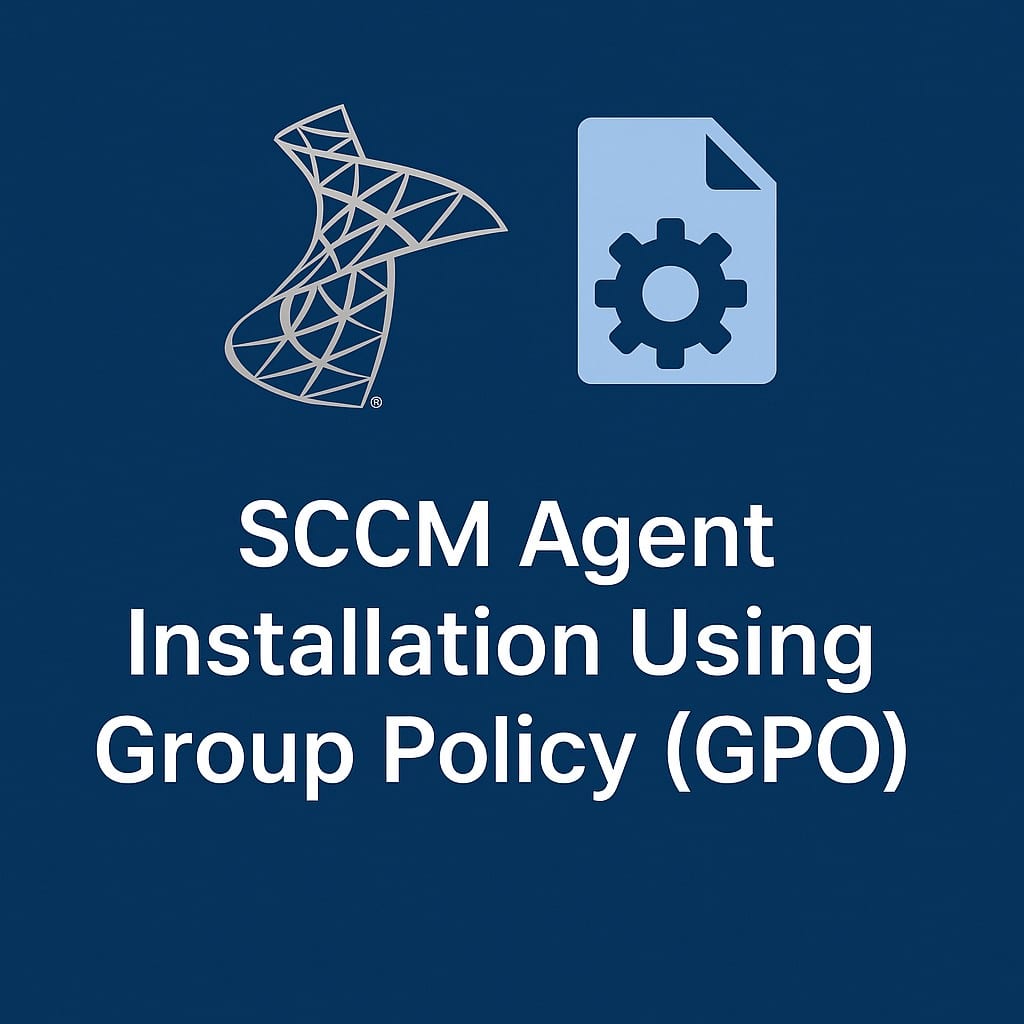 SCCM Ajanlarını GPO ile Dağıtma (Configuration Manager Client)